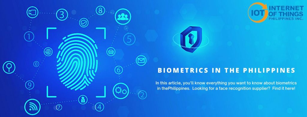Biometrics in the Philippines: Here’s Everything You Need to Know « IOT ...
